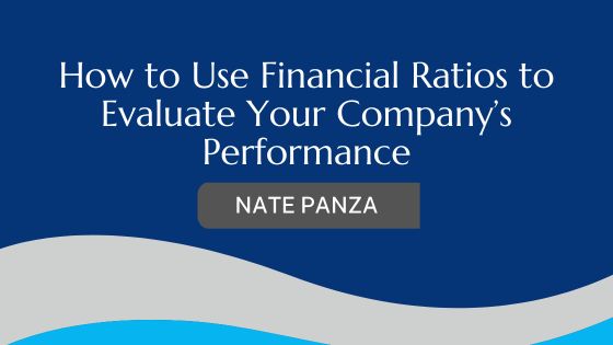 How To Use Financial Ratios To Evaluate Your Company’s Performance ...